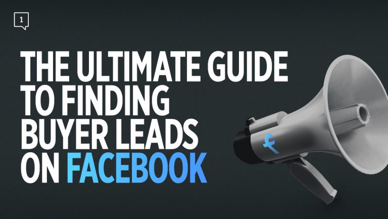 The Ultimate Guide to Finding Buyer Leads on Facebook - Square 1 Group