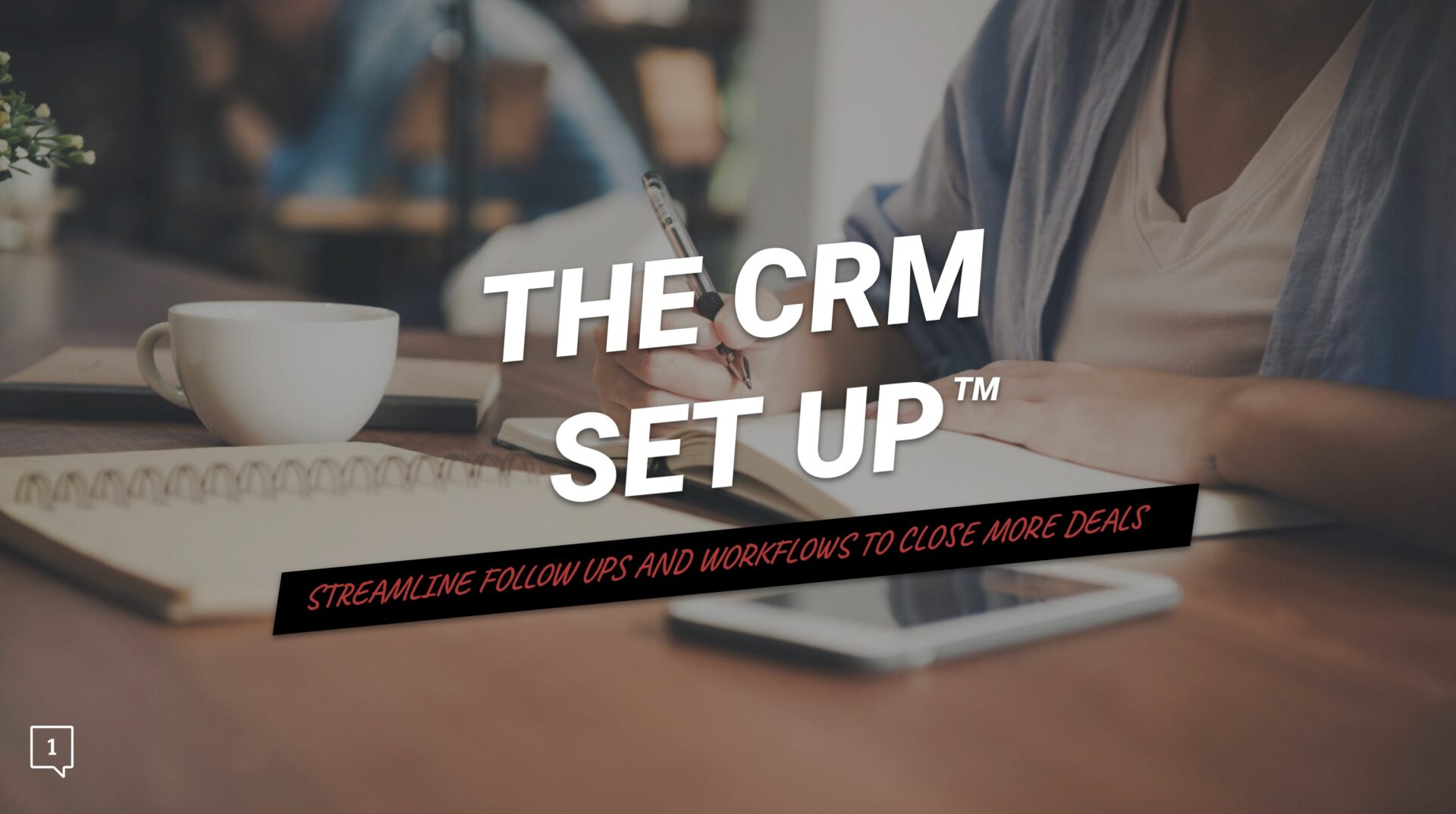 Setting Up Your CRM - Square 1 Group