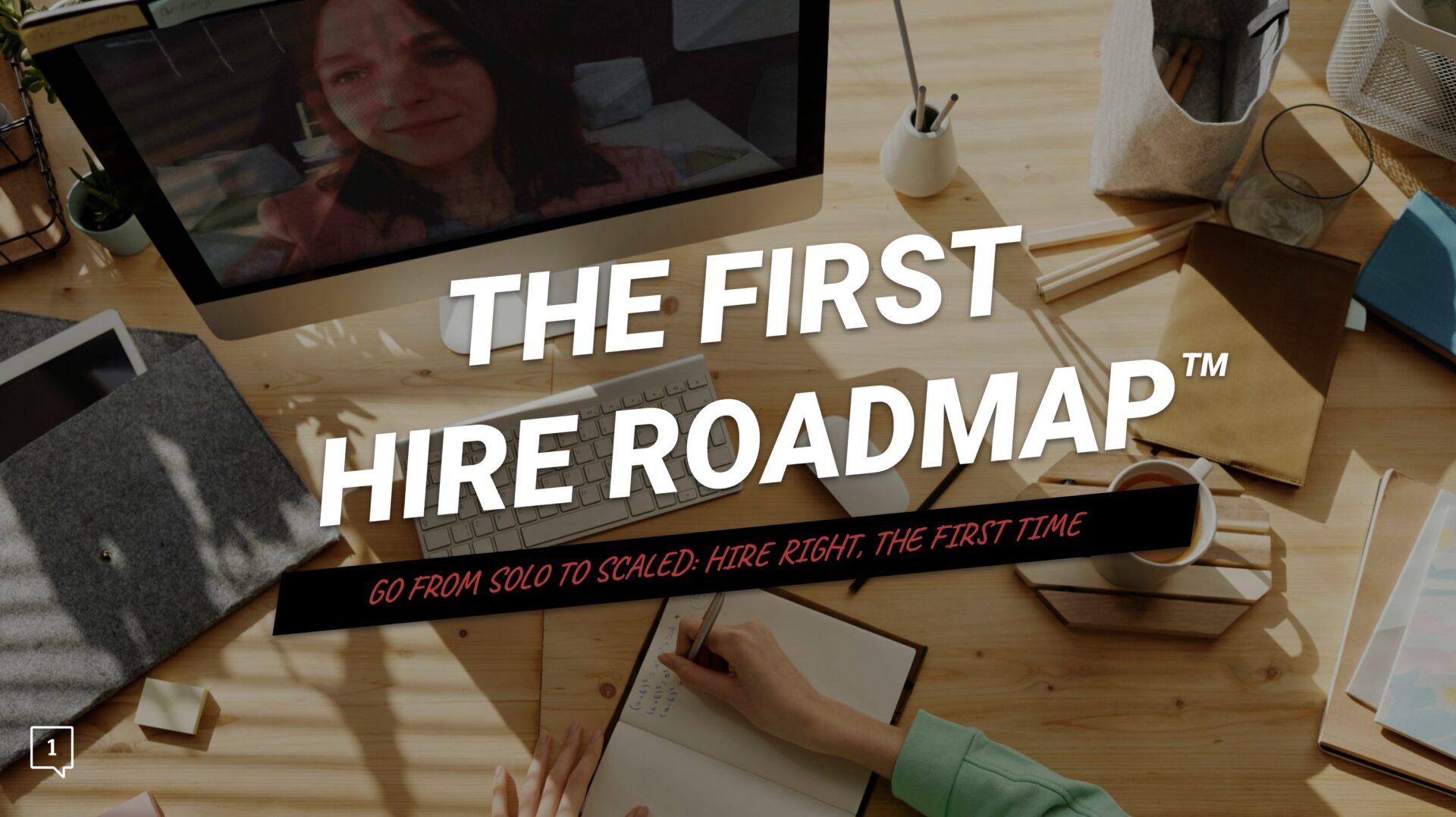 First Hire Roadmap - Square 1 Group